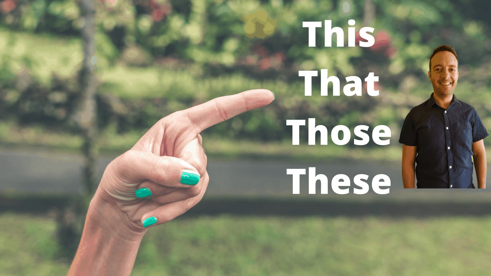 This, That, These, Those (Example Sentences) - One Minute English