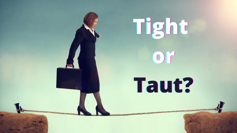 Tight vs Taut? What's the Difference in Meaning ? - One Minute English