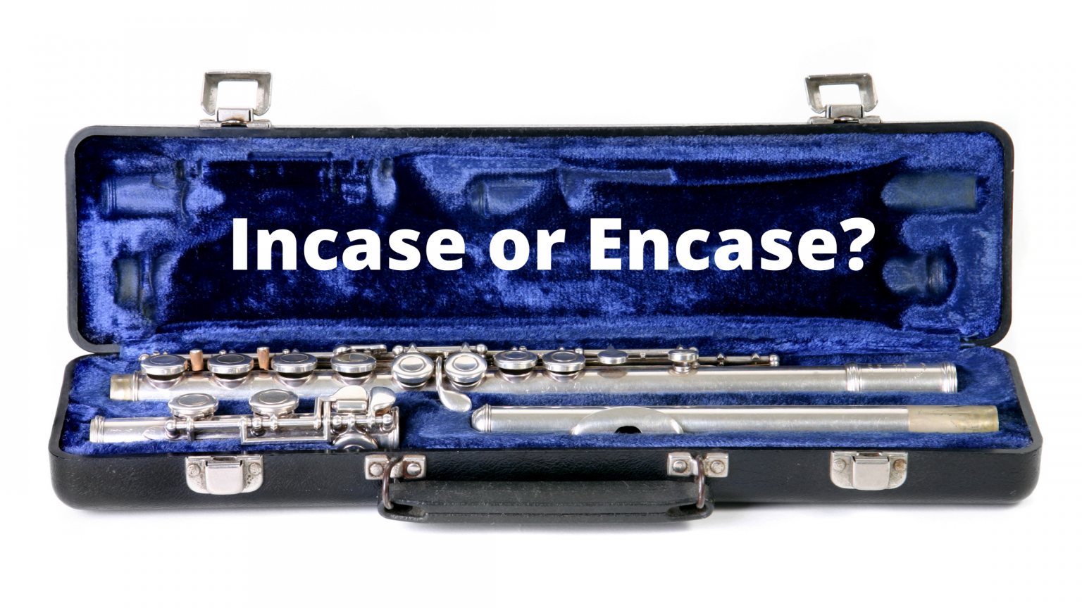Incase, In Case, or Encase? Which is Correct? - One Minute English